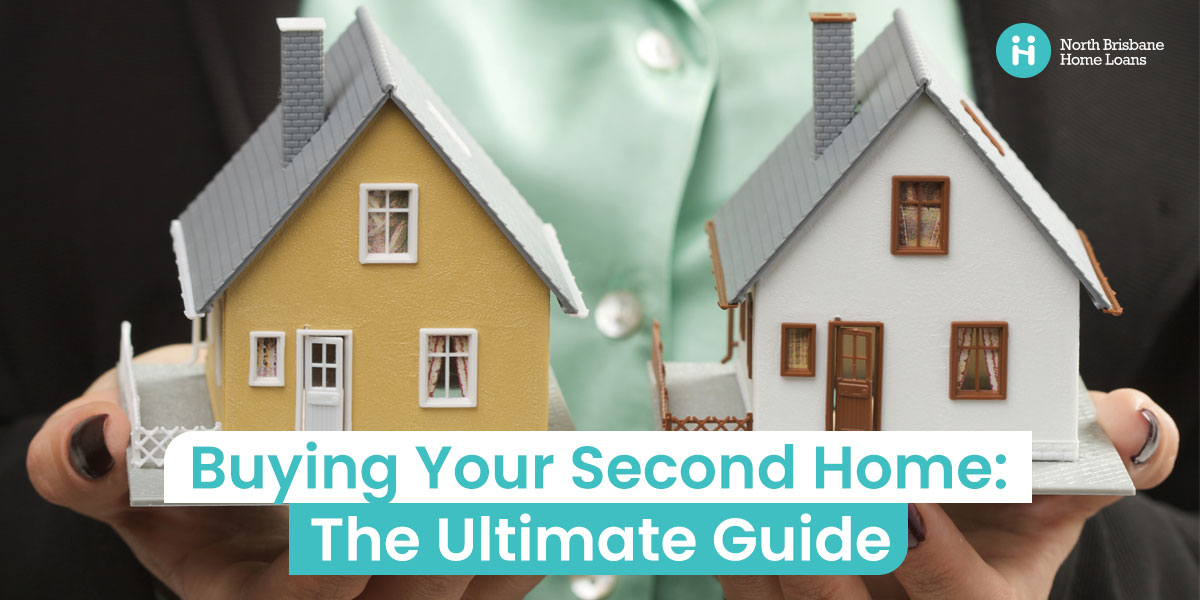Buying Your Second Home: The Ultimate Guide